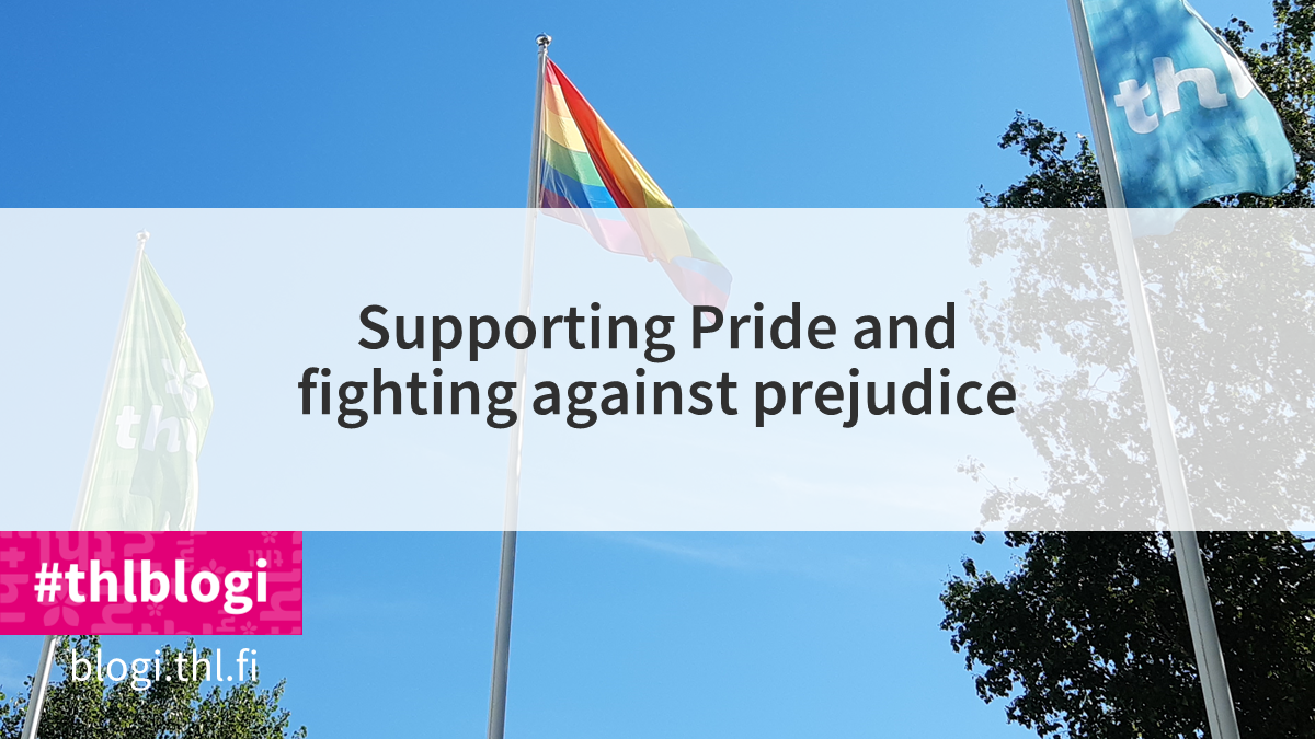 Supporting Pride and fighting against prejudice - THL-blogi